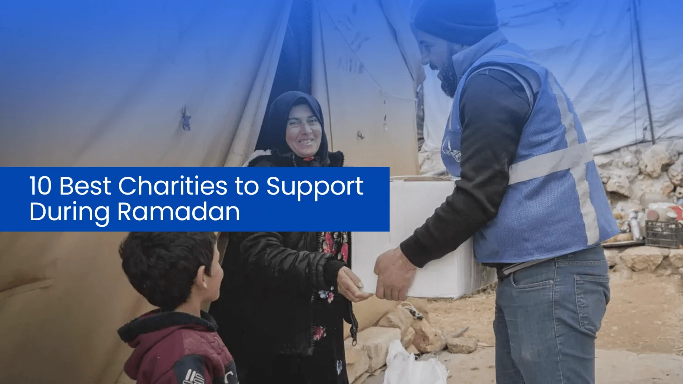10 Best Charities to Support During Ramadan
